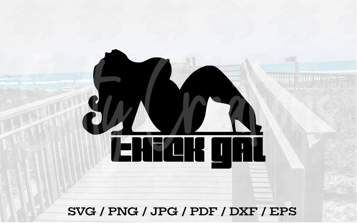 Thick Gal - Digital Download – Salty Creations LLC