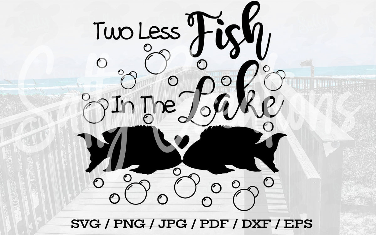 Two Less Fish In The Lake - Digital Download – Salty Creations LLC