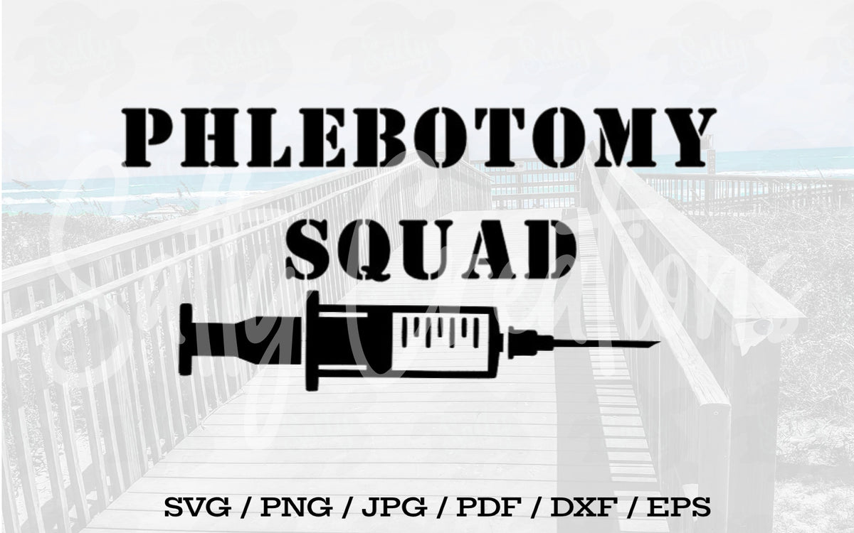 Phlebotomy Squad - Digital Download – Salty Creations LLC